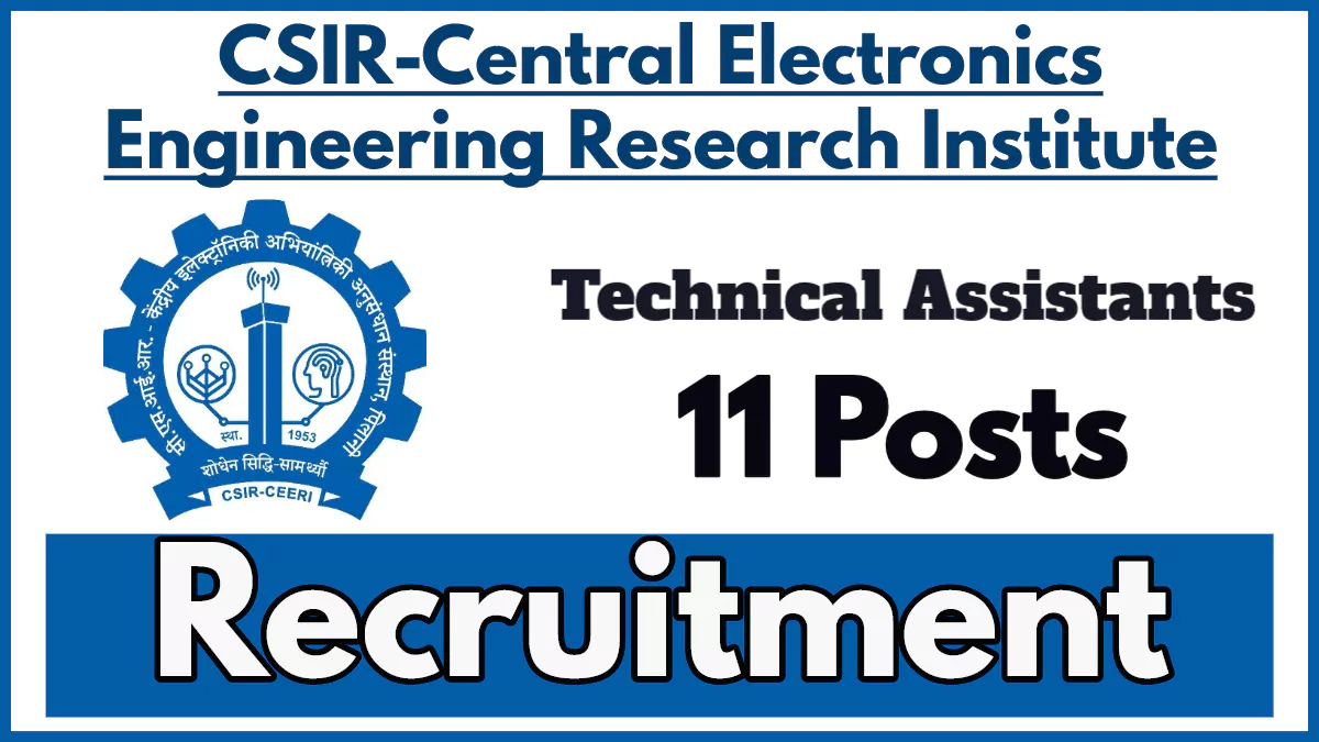 CSIR-CEERI Recruitment 2024, Apply For 11 Technical Assistant Posts