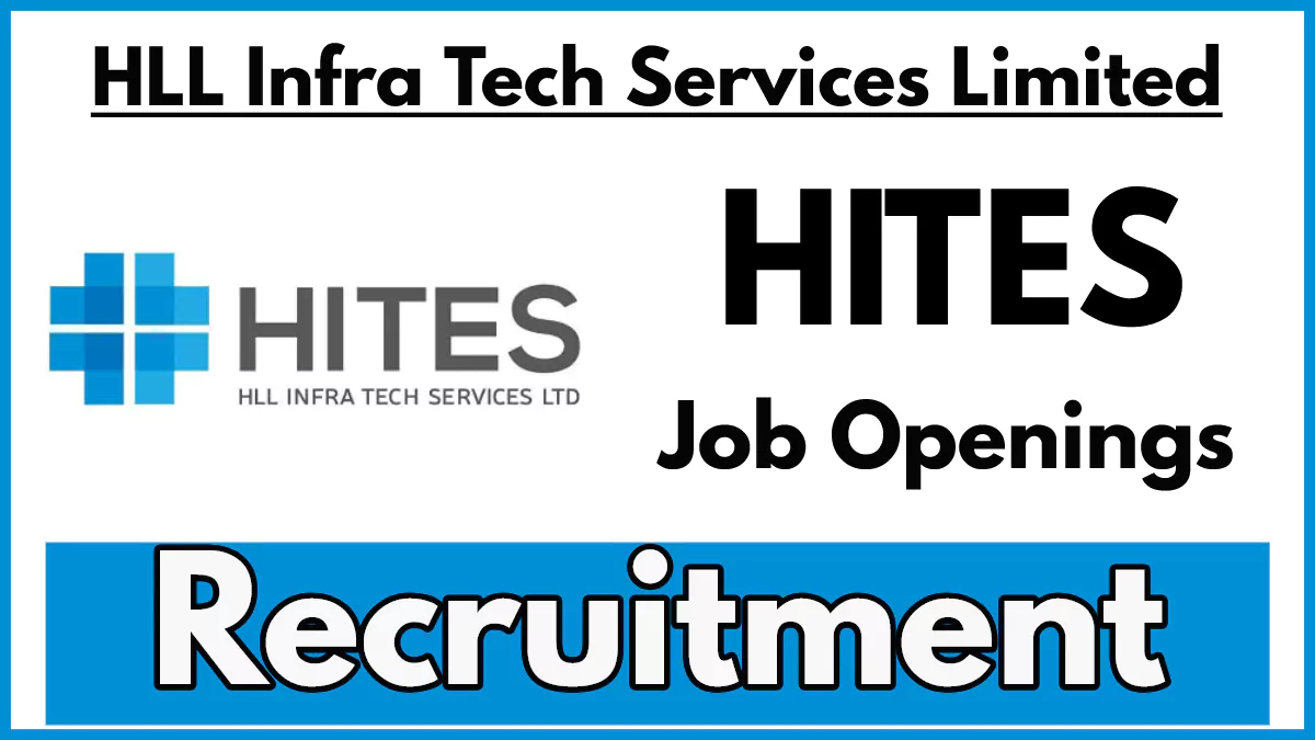 HITES Recruitment 2024, Apply For 46 Project Manager, Site Engineer ...
