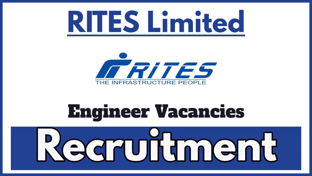 RITES Recruitment 2024, Apply For Chief Resident Engineer And Senior ...