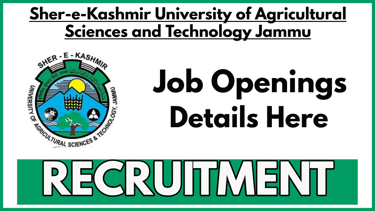SKUAST Jammu Recruitment 2025, Check Vacancies And Apply Now