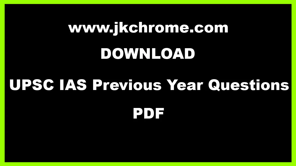 UPSC IAS Previous Year Question Papers PDF With Answers