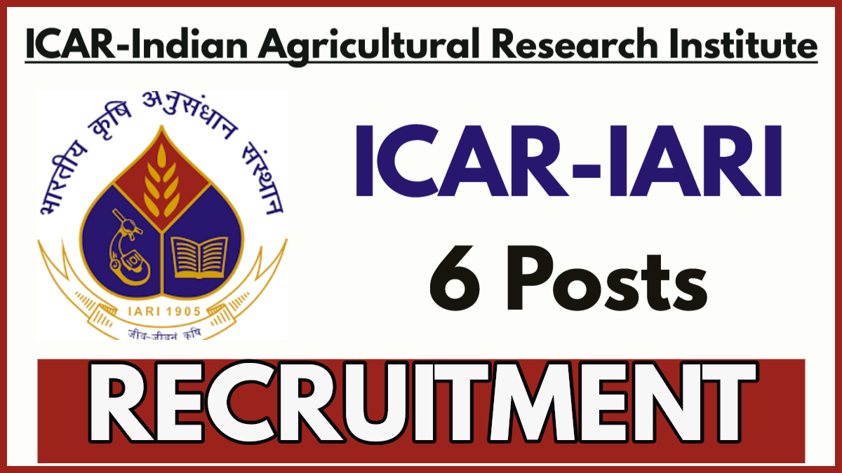 ICAR-IARI Recruitment 2025, Walk-In For Young Professionals & Senior ...
