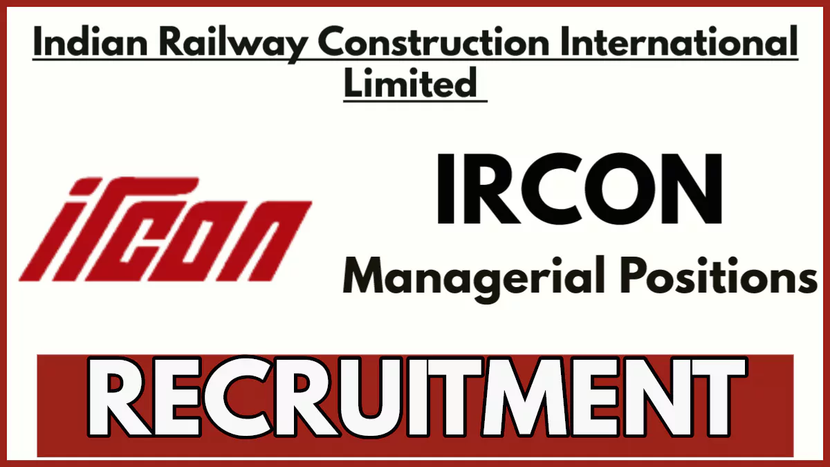 IRCON Recruitment 2025: Apply Manager Positions With Pay Upto ₹2.2 Lac ...