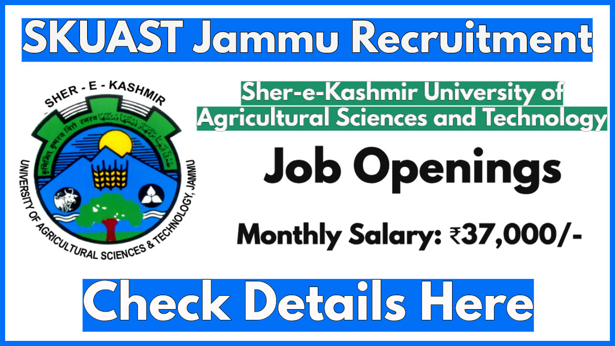 SKUAST Jammu Project Staff Recruitment 2025 Notification, Monthly ...