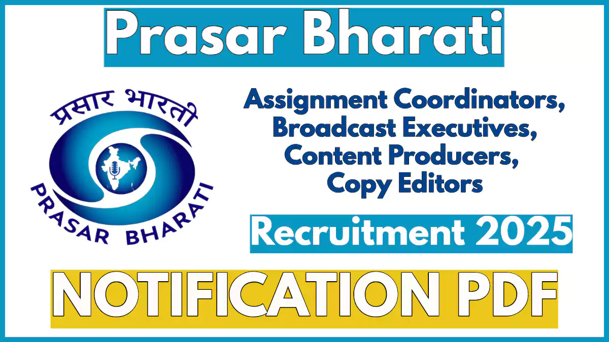 Prasar Bharati Recruitment 2025 Notification, Apply Online For Various ...