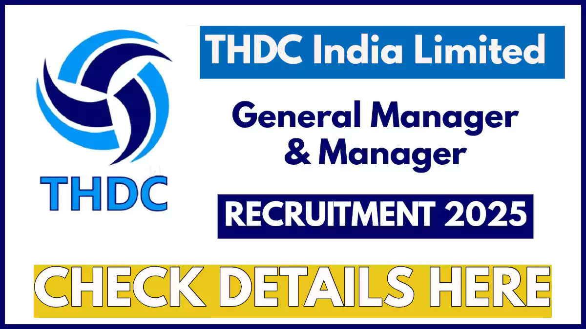 THDC Recruitment 2025, Apply Online For General Manager & Manager Posts