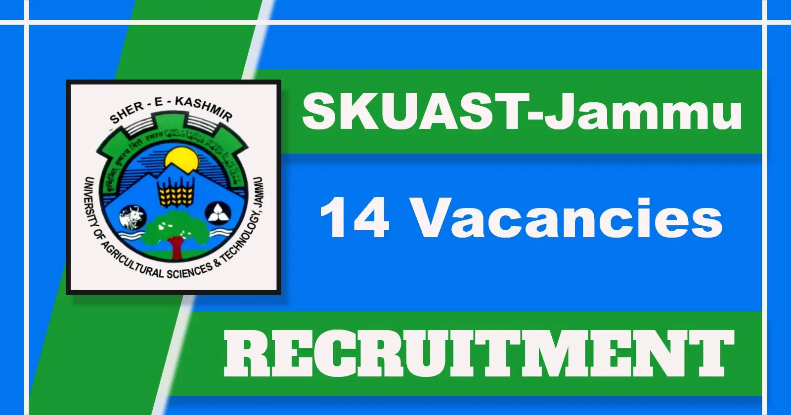 SKUAST-Jammu Releases 14 Posts Under JKCIP, Check Posts, Eligibility ...