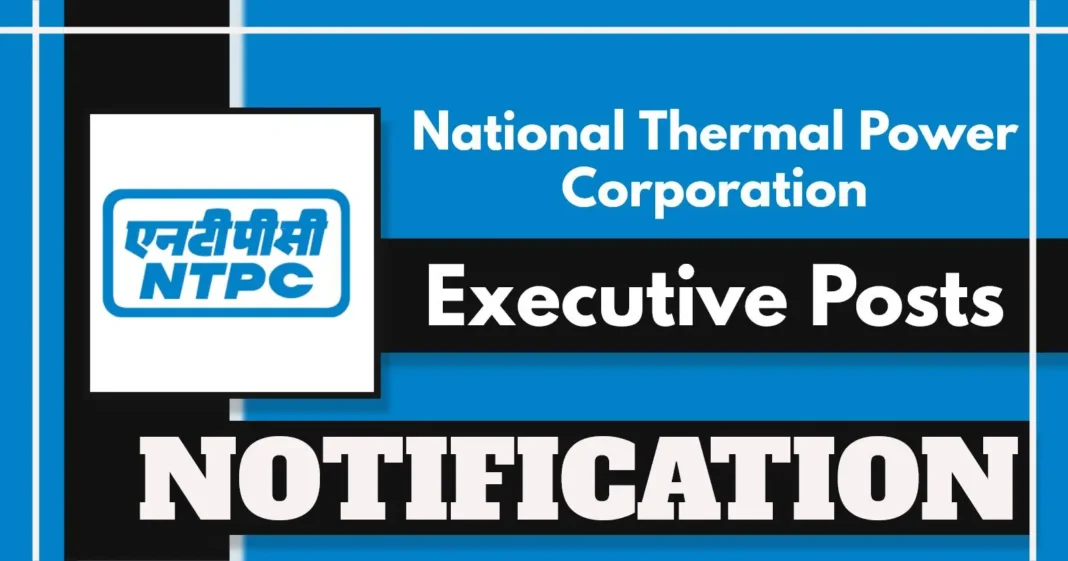 NTPC Executive Posts 2025 – Apply Online For 15 Fixed-Term Vacancies