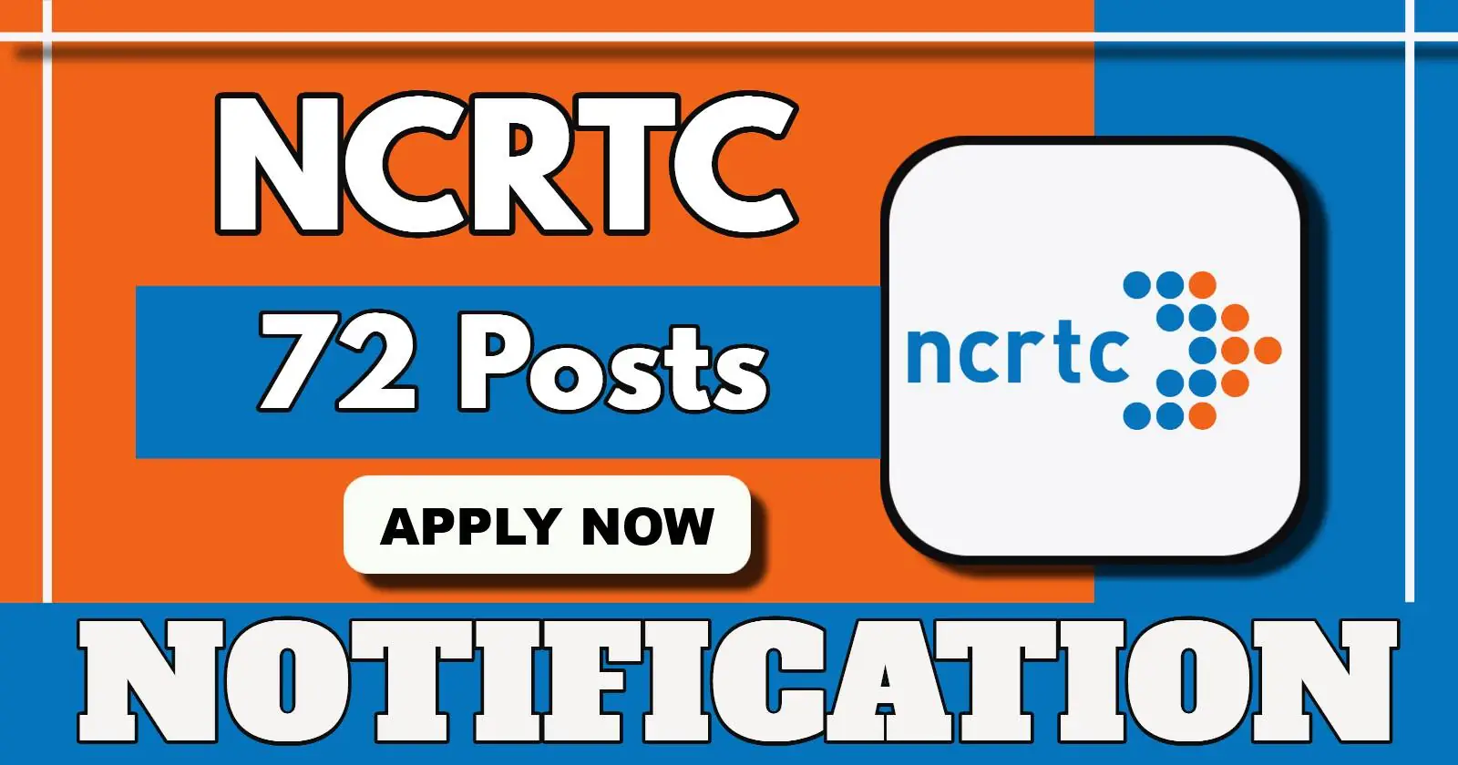 NCRTC Notification 2025 Out For 72 Posts, Last Date Extended To May 24