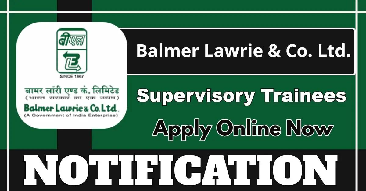 Balmer Lawrie Opens Online Applications For 32 Supervisory Trainee ...