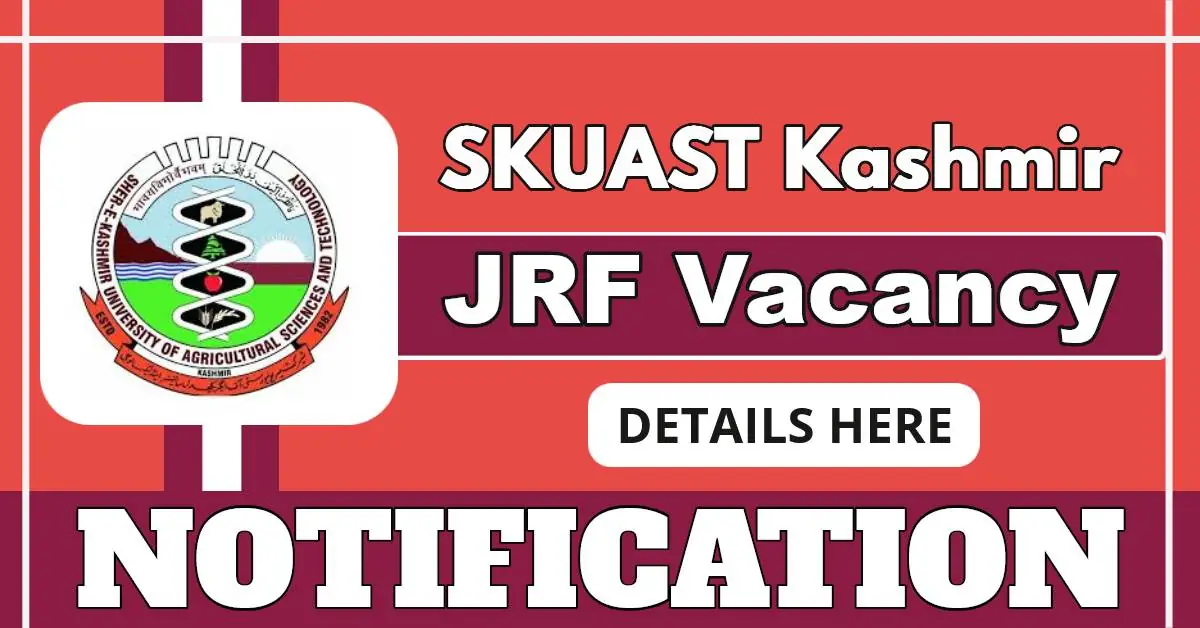 SKUAST Kashmir Junior Research Fellow Vacancy Announced At CAIML For ...